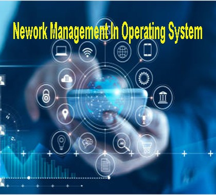 Network Management in Operating Systems